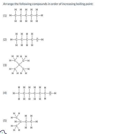 [Solved] Arrange The following compounds in order of increasing boiling... | Course Hero