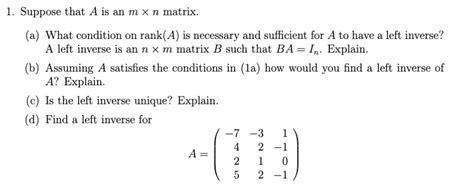 [solved] 1 suppose that a is an m x n matrix a what condition on