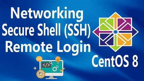 Networking SSH Remote Login On Linux CentOS 8