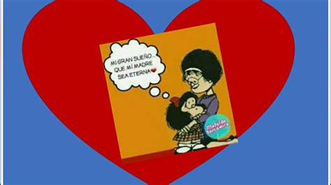 Feliz Dia De La Madre Segun Mafalda Youtube