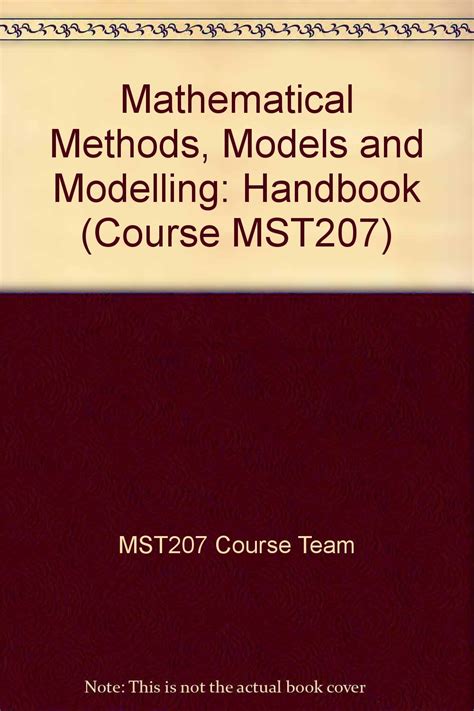 Mathematical Methods Models And Modelling Handbook Mst207