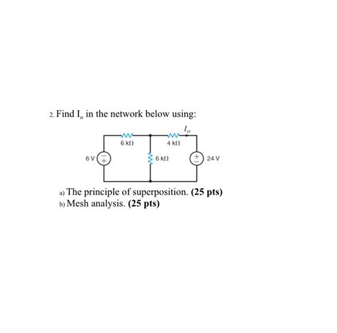 Solved Find I In The Network Below Using Io V K Chegg