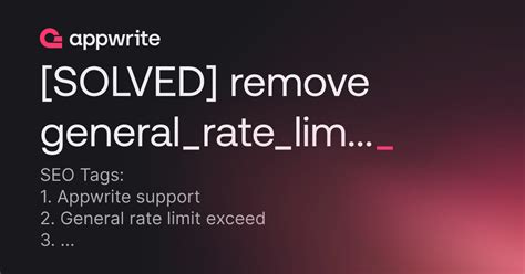 [solved] remove general rate limit exceed threads appwrite