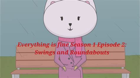 Everything is fine AUDIOBOOK: Chapter 2: Swings and roundabouts - YouTube