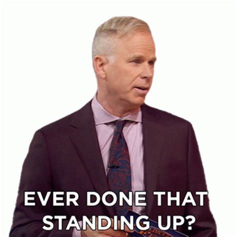 Ever Done That Standing Up Gerry Dee Sticker Ever Done That Standing