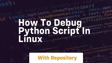 How To Debug Python Script In Linux Youtube