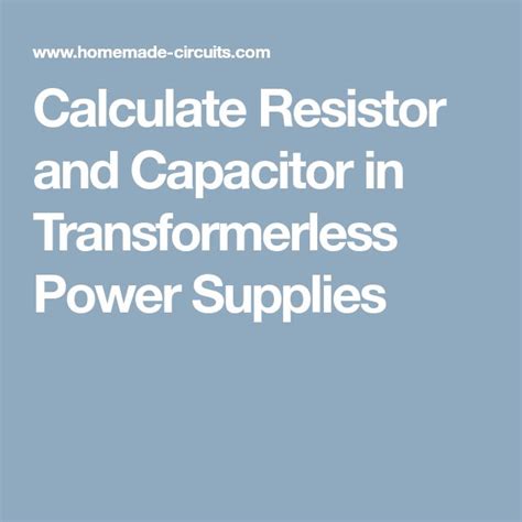 Calculate Resistor And Capacitor In Transformerless Power Supplies Power Supply Capacitor