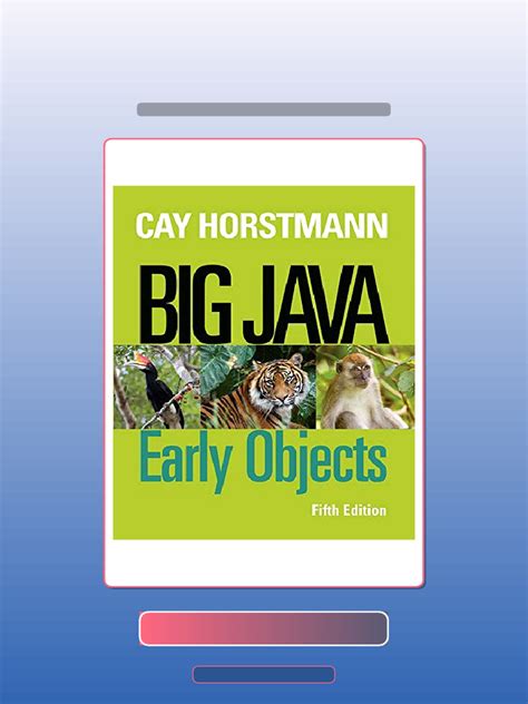 Big Java Early Objects 5th Edition Ebook And Testbank Bundle Full