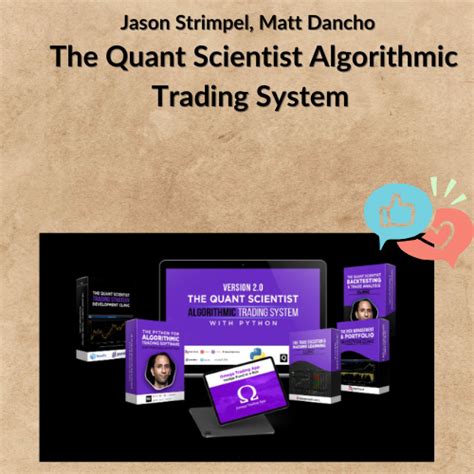 Jason Strimpel Matt Dancho The Quant Scientist Algorithmic Trading System Coursesbetter