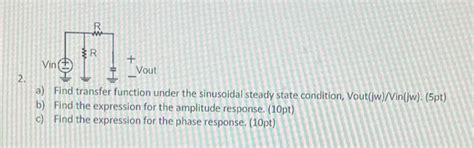 Solved A Find Transfer Function Under The Sinusoidal Steady Chegg
