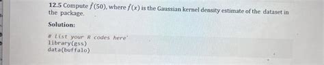 Solved Please Help Me Solve Using R Coding Language Only My
