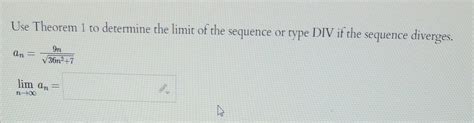 Solved Use Theorem 1 To Determine The Limit Of The Sequence