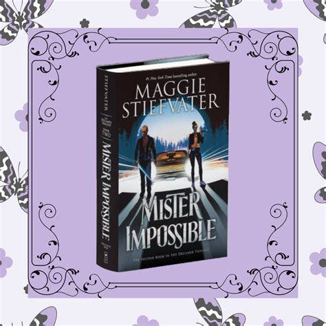 Mister Impossible Maggie Stiefvater Owlcrate Books And Spreadsheets