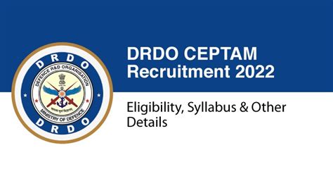 drdo ceptam recruitment 2022 dates eligibility and syllabus