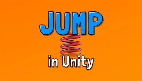 How To Jump In Unity With Or Without Physics Game Dev Beginner