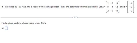 Solved And B If T Is Defined By T X Ax Chegg Com