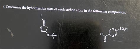 Solved Determine The Hybridization State Of Each Carbon Atom