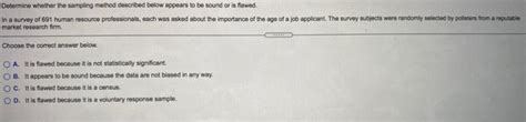 Solved Determine Whether The Sampling Method Described Below Chegg