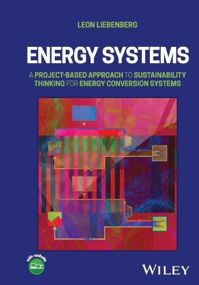 Energy Systems A Project Based Approach To Sustainability Thinking For Energy Conversion Systems