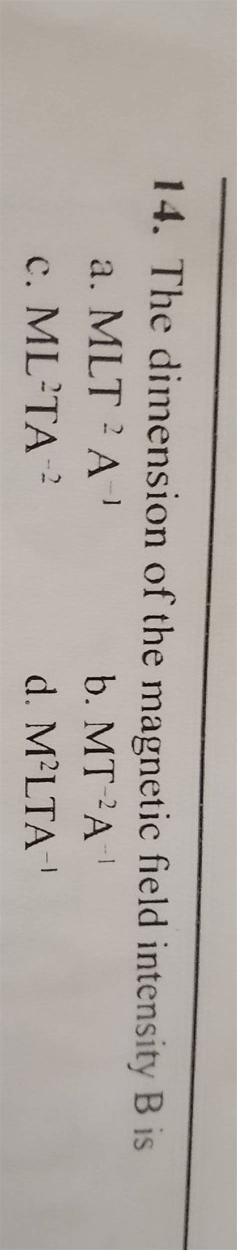 The Dimension Of The Magnetic Field Intensity B Is Filo