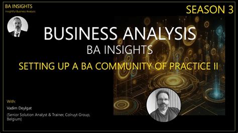 Setting Up A Business Analysis Community Of Practice Ii 141 Youtube