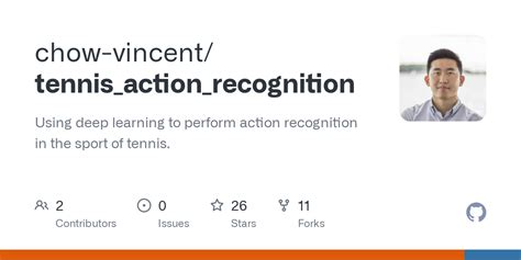 Github Chow Vincent Tennis Action Recognition Using Deep Learning To Perform Action