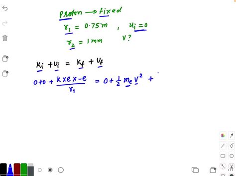 solved a proton is held at a fixed position an electron is placed 0 75