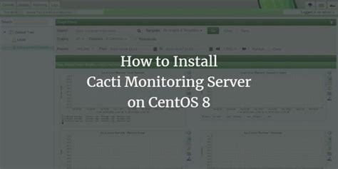 How To Install Cacti Monitoring Server On CentOS