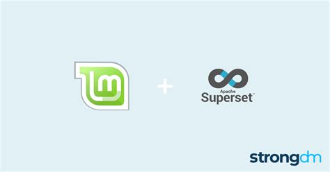 Linux Mint Integrating Into A Apache Superset Workflow Strongdm