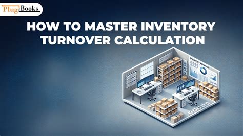 How To Master Inventory Turnover Calculation A Complete Guide