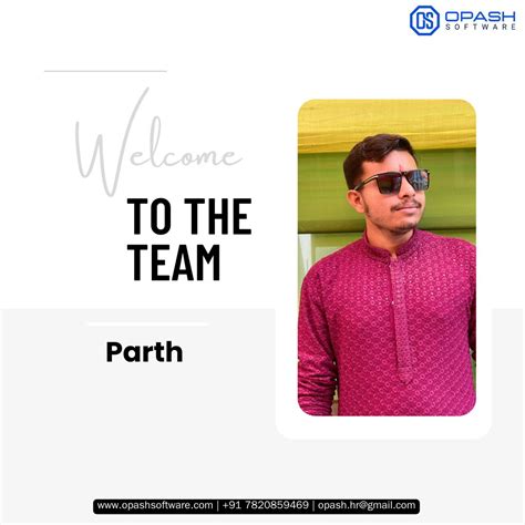 Opash Software On Linkedin Welcome To The Team Parth We Know That
