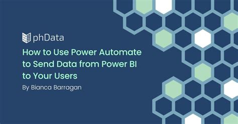 How to Use Power Automate to Send Data from Power BI to Your Users | phData