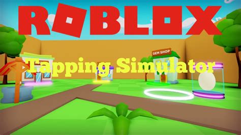ROBLOX Tapping Simulator YouTube