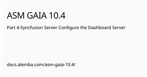 Part 4 Syncfusion Server Configure The Dashboard Server Asm Gaia 104