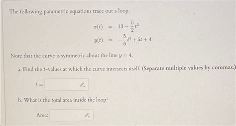 Solved The Following Parametric Equations Trace Out A