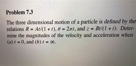 solved the three dimensional motion of a particle is defined