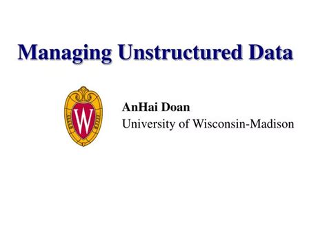 Ppt Managing Unstructured Data Powerpoint Presentation Free Download Id 5498479