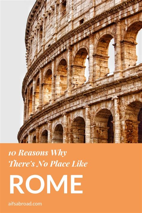 10 Reasons Why A Visit To Rome Is Unlike Any Other