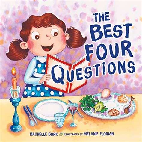 Happy Passover Ive Got The Best Four Questions For Rachelle Burk