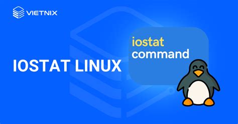 Cách Dùng Lệnh Iostat Linux Thông Qua Ví Dụ Cụ Thể