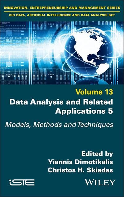 Data Analysis And Related Applications Volume 5 Models Methods And Techniques Coderprog