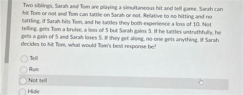 Solved Two Siblings Sarah And Tom Are Playing A