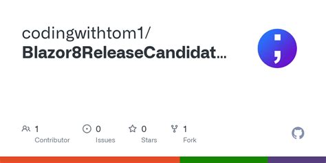 GitHub Codingwithtom Blazor ReleaseCandidate