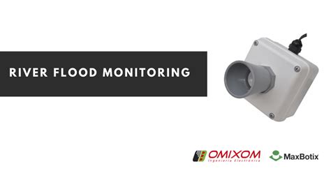 river flood monitoring with ultrasonic sensors maxbotix