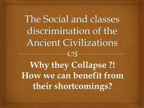 The Social And Classes Discrimination Of The Ancient Civilization Ppt
