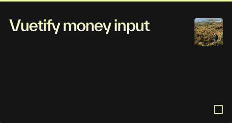 Vuetify Money Input Codesandbox