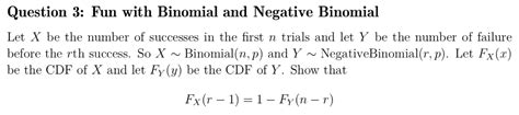 Solved Question Fun With Binomial And Negative Binomial Chegg Com