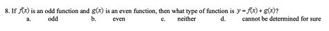 Solved If F X Is An Odd Function And G X Is An Even Chegg
