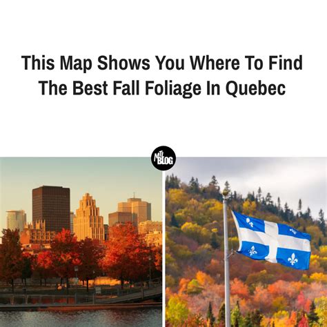 This Map Shows You Where To Find The Best Fall Foliage In Quebec