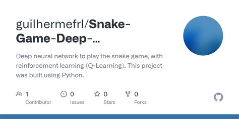 GitHub Guilhermefrl Snake Game Deep Reinforcement Learning Deep Neural Network To Play The